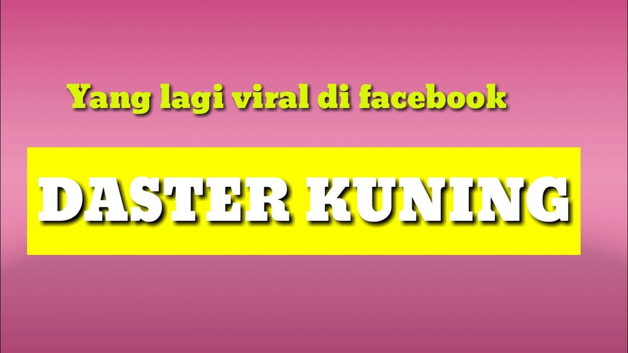 Yang lagi viral DASTER KUNING - YouTube