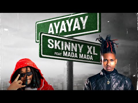 Skinny XL ft Mada Mada - AYAYAY (official lyrics video) 