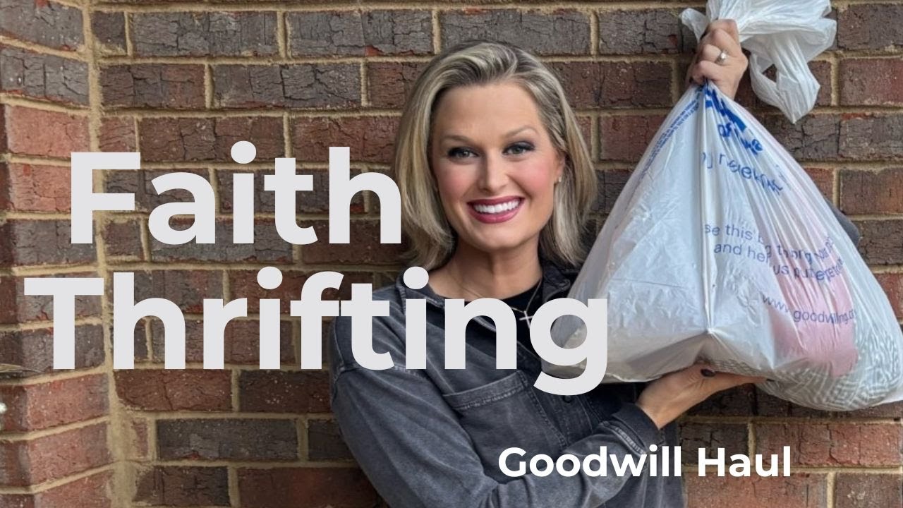 Faith-Based Thrift Haul | Amazing Goodwill Finds For Everyday Living ...