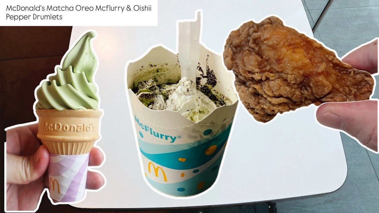 Matcha Oreo McFlurry & Oishii Pepper Drumlets @ McDonald's, Choa Chu ...