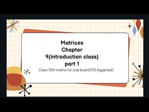 Class 10th icse board chapter 9 (Matrices concept and introduction class) - YouTube