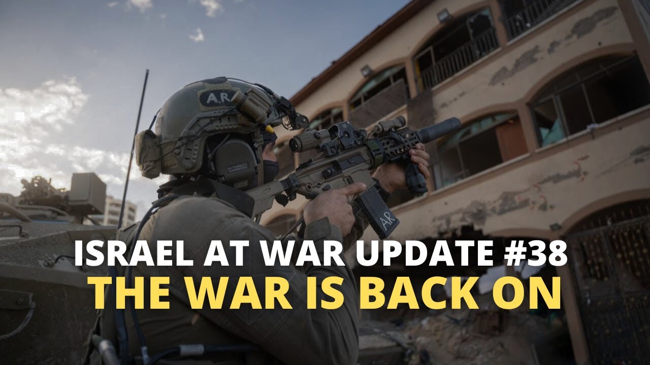 The War is Back On - Israel at War Update #38 - YouTube