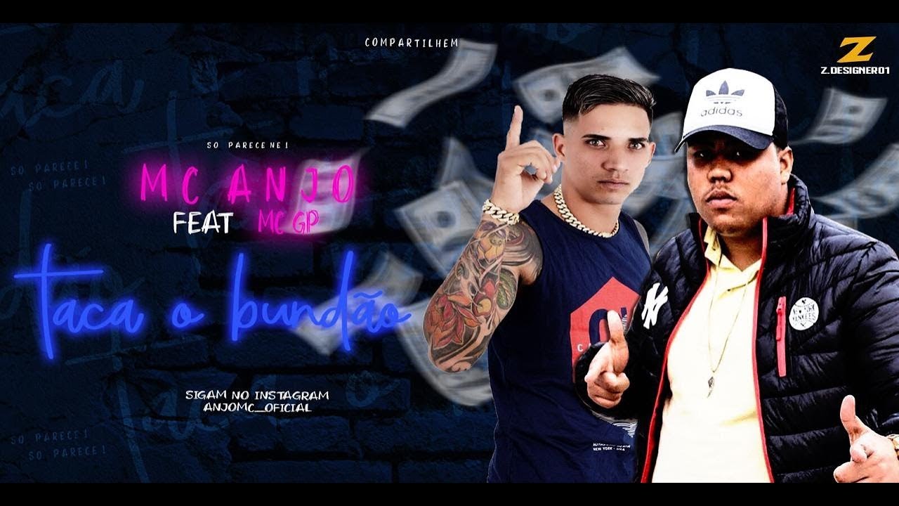 MC ANJO Feat. MC GP - TACA O BUNDÃO - YouTube