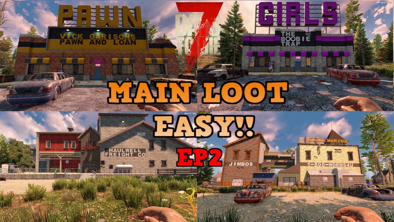 7 Days To Die | Main Loot Easy Tutorial EP2 | Best Loot | Alpha 19.2 ...