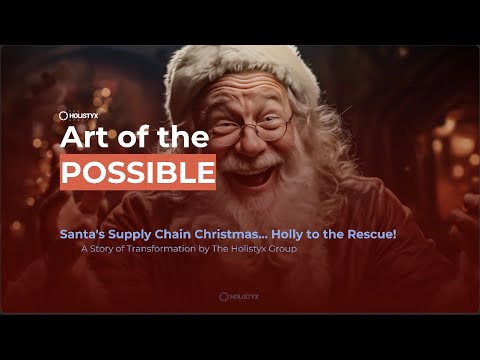 Art of the Possible™ Santa's Supply Chain Christmas: Holly to the ...