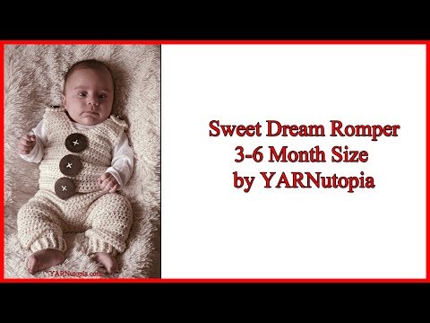 How to Crochet Tutorial: DIY Sweet Dream Romper Size 3-6 Month by YARNutopia