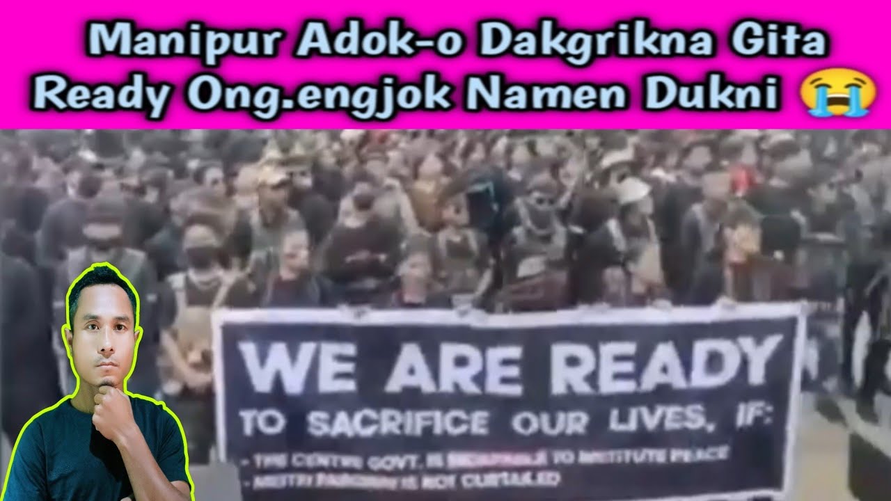 Manipur Adok-o Dakgrikna Gita Ready Ong.engjok Bilongeng Dukni Jul 7 ...