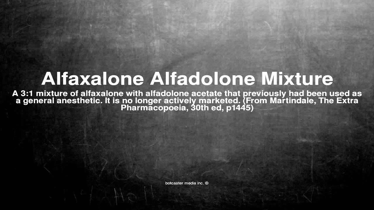Medical Vocabulary What Does Alfaxalone Alfadolone Mixture Mean YouTube medical-vocabulary-what-does-alfaxalone-alfadolone-mixture-mean-youtube