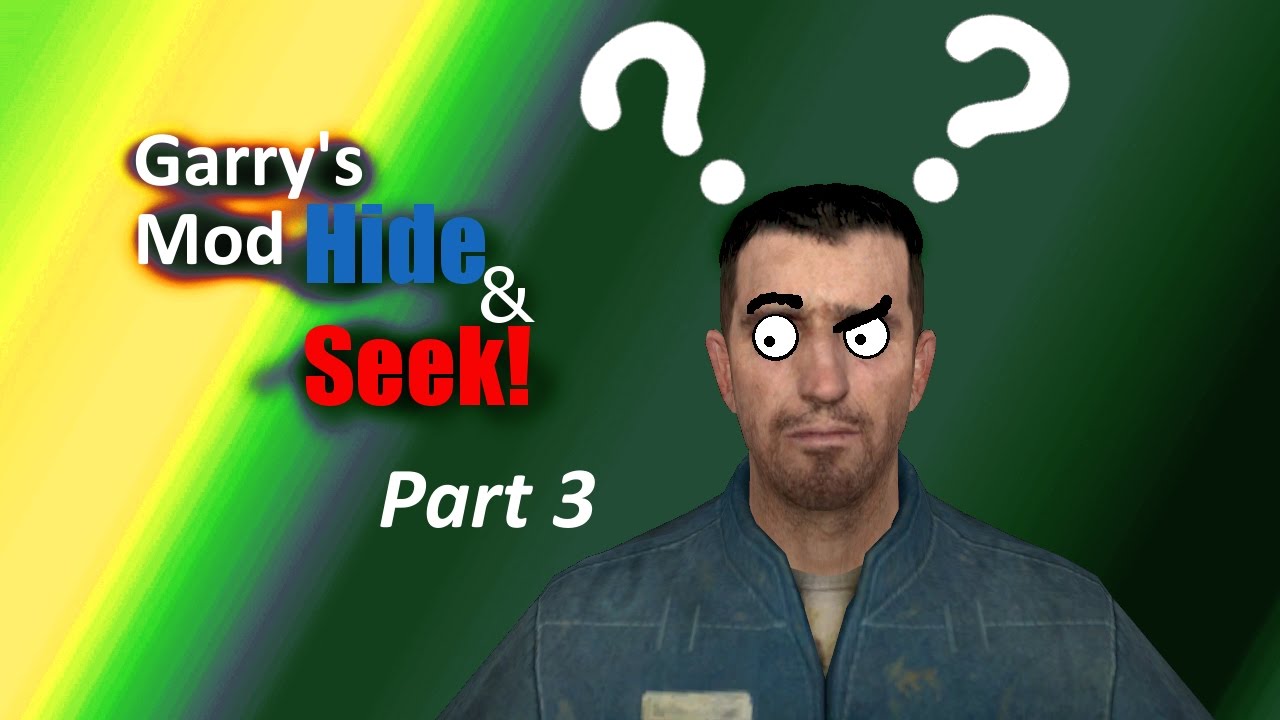 How Not To Hide | Gmod Hide and Seek Part 3 - YouTube