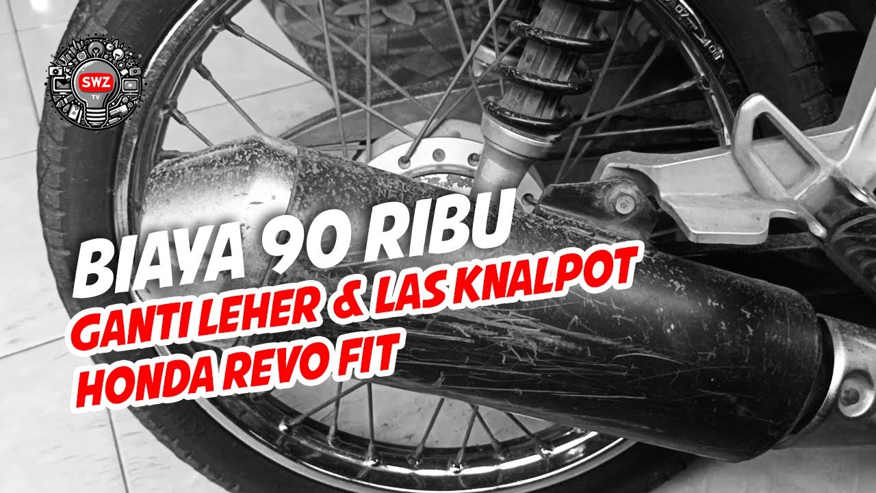 Ganti Leher dan Las Knalpot Honda Revo Fit - YouTube