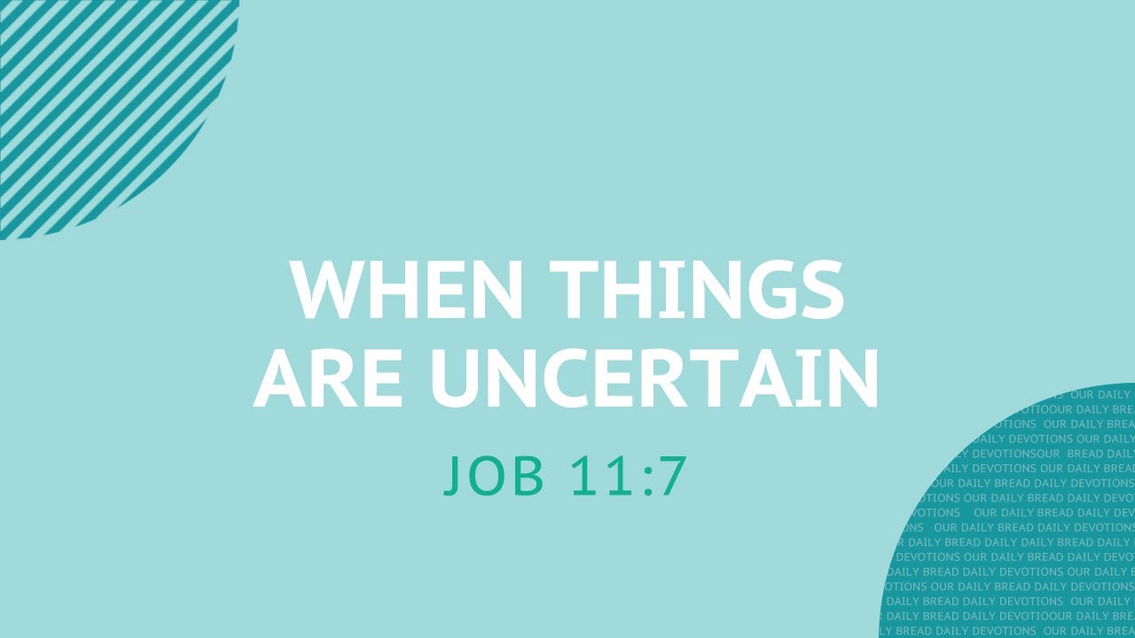 When Things are Uncertain - Daily Devotion - YouTube