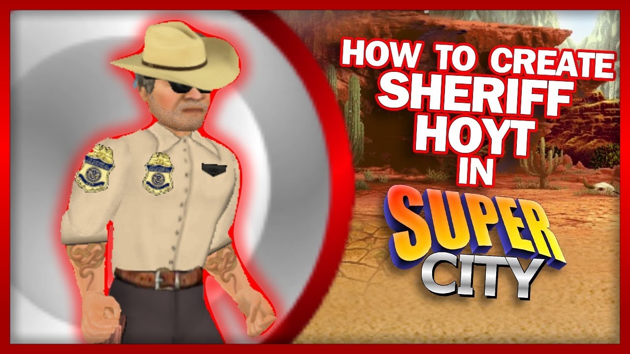 How to Create Sheriff Hoyt (Texas Chainsaw Massacre) in Super City ...