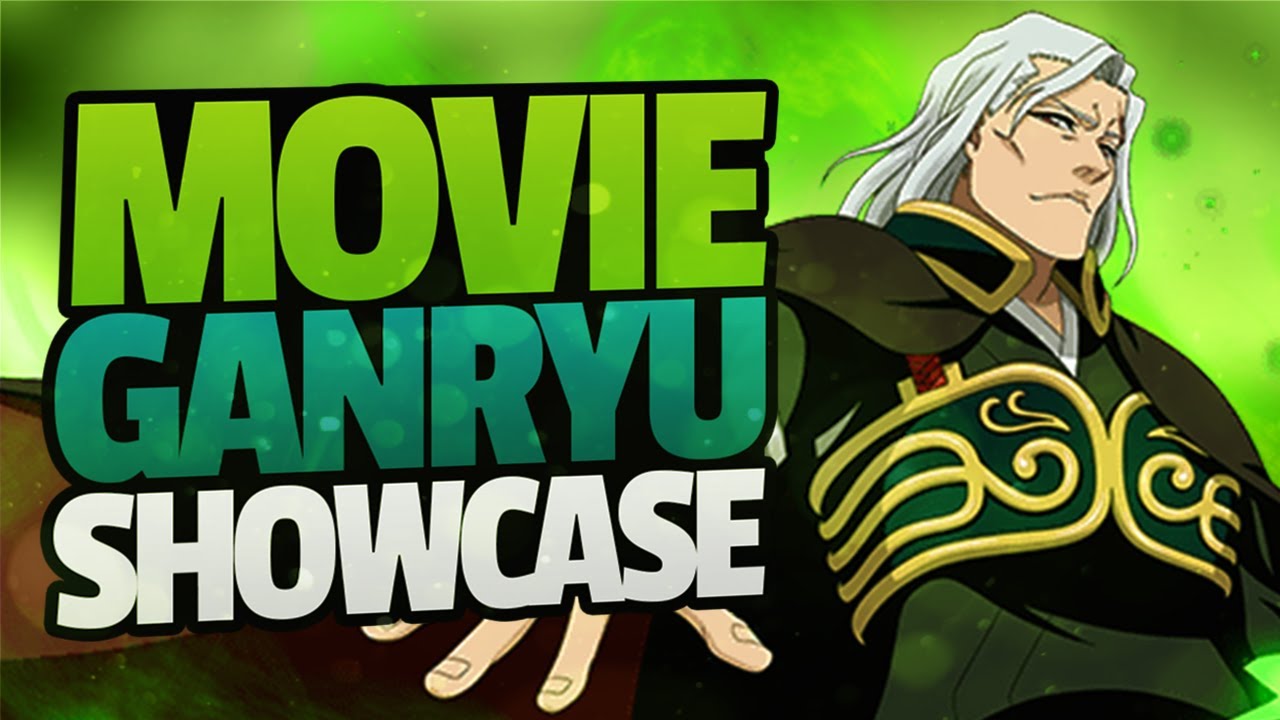 HE JUST NEEDS FLURRY! Movie 1 Ganryu Showcase | Bleach Brave Souls ...