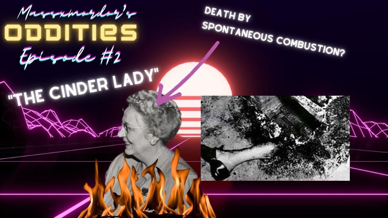 "The Cinder Lady" | The Curious Case of Mary Hardy Reeser | SPONTANEOUS ...
