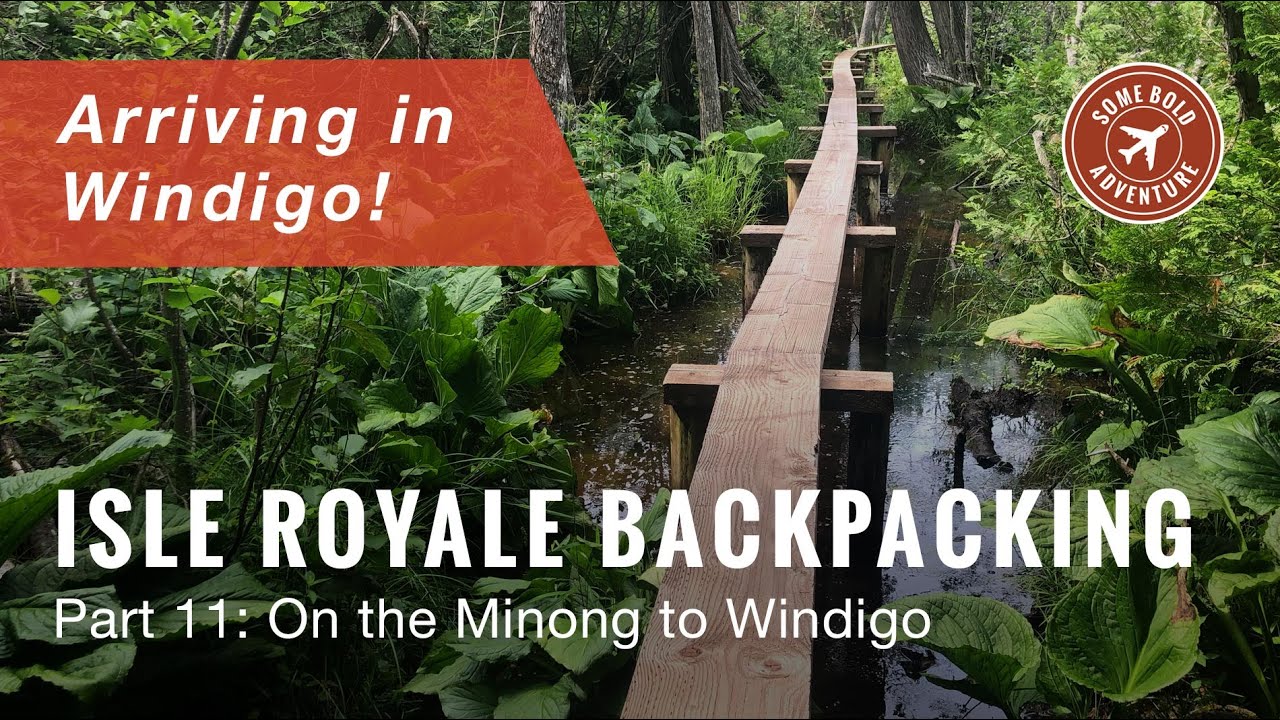 Isle Royale Part 11: On the Minong Ridge to Windigo | End-to-end solo ...