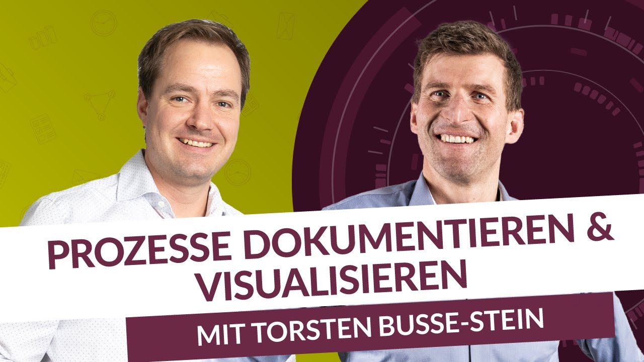 Prozesse dokumentieren und visualisieren – mit Torsten Busse-Stein ...