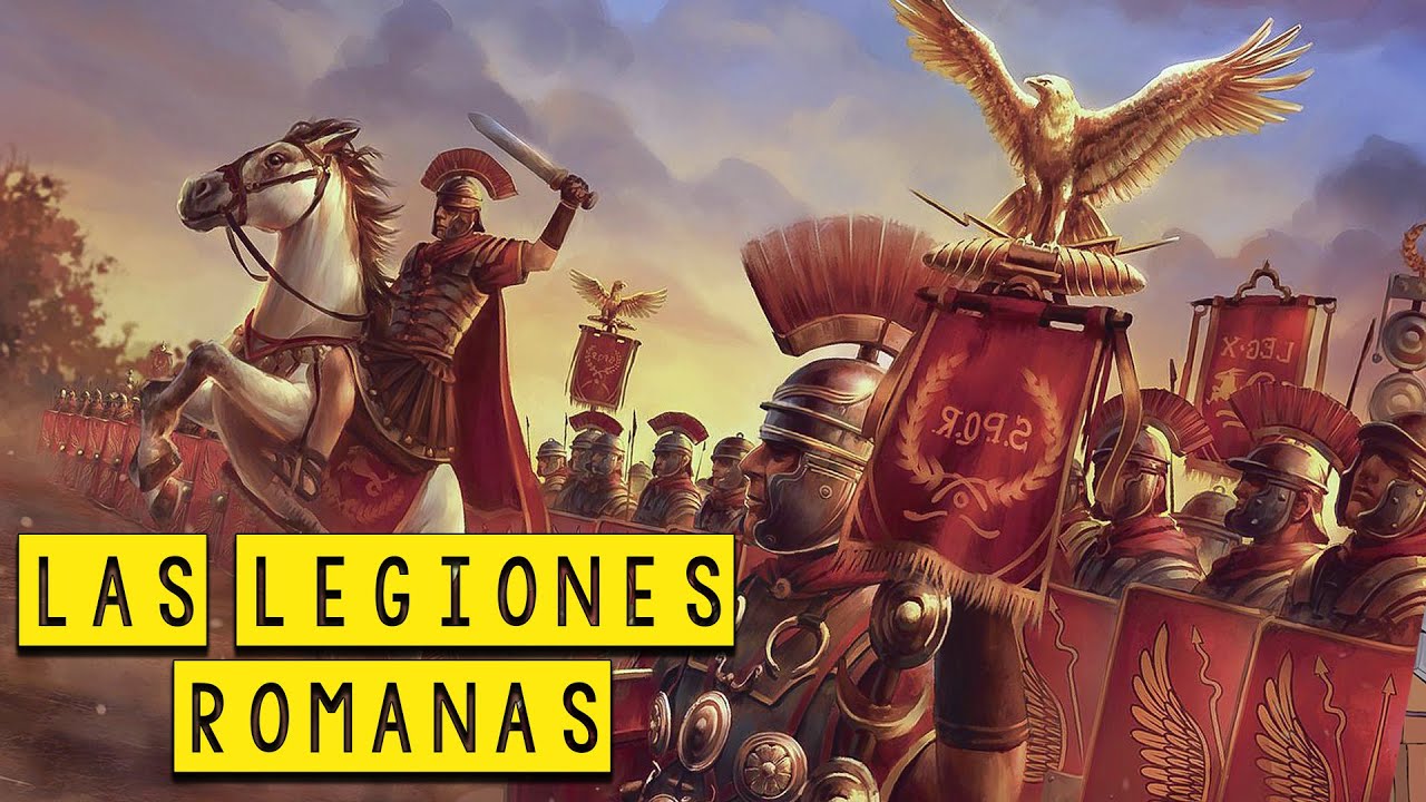 Las Legiones Romanas - La Máquina de Guerra más Poderosa de la ...