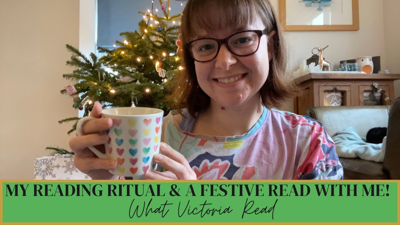 MY READING RITUAL AND A FESTIVE READ WITH ME! - What Victoria Read ...
