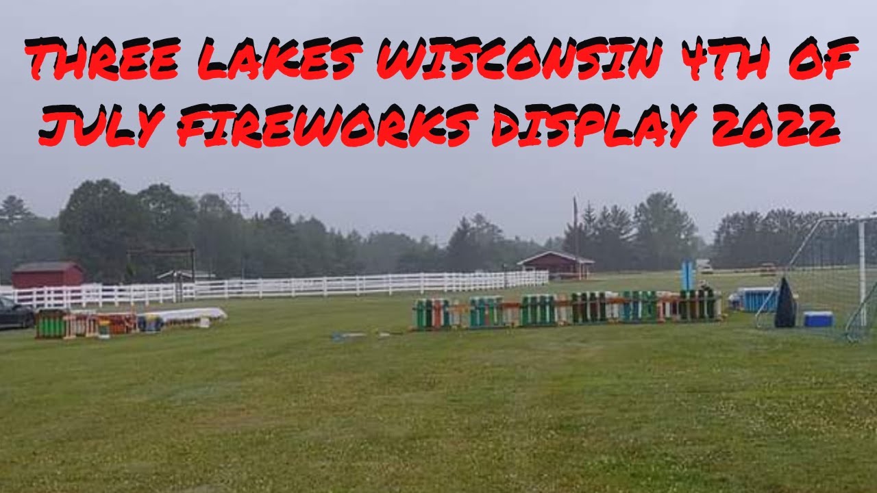 Three Lakes Wisconsin 4th of July Fireworks Display 2022 - YouTube
