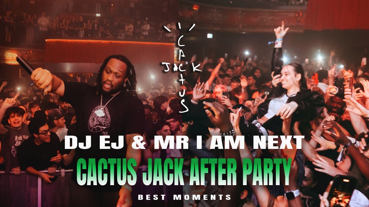 DJ EJ & MR I AM NEXT @ CACTUS JACK OFFICIAL LONDON AFTER PARTY with ...