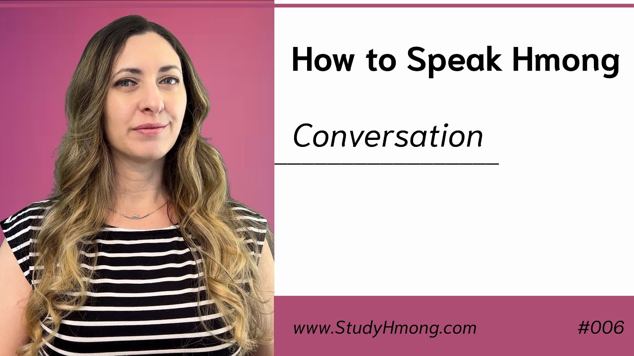 Audio Classes - How To Speak Hmong? - Learn a Hmong Conversation - 006 ...