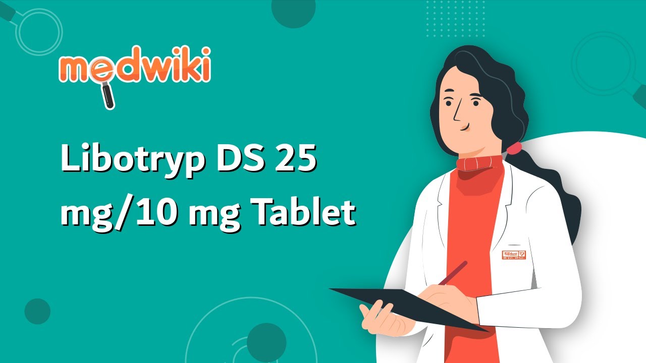 Libotryp DS 25 mg/10 mg Tablet - Uses, Benefits and Side Effects - YouTube