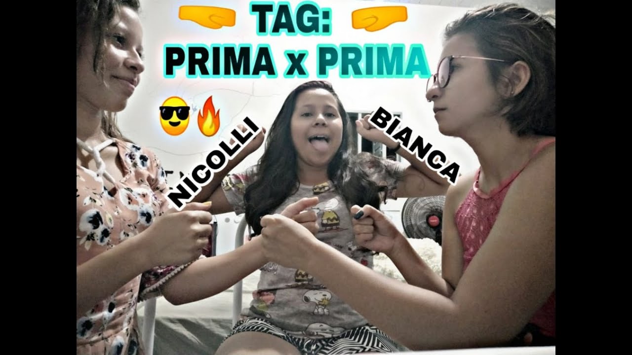 TAG: PRIMA x PRIMA 😎🔥 Part. Especial - Nicolli e Bianca. ️🥰 - YouTube