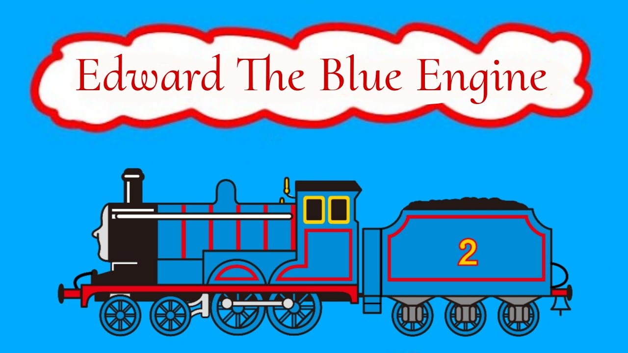Edward The Blue Engine - YouTube