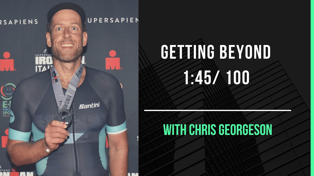 [PODCAST] Getting Beyond 1:45 per 100 with Chris Georgeson - YouTube