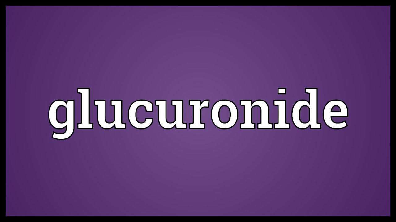 Glucuronide Meaning - YouTube