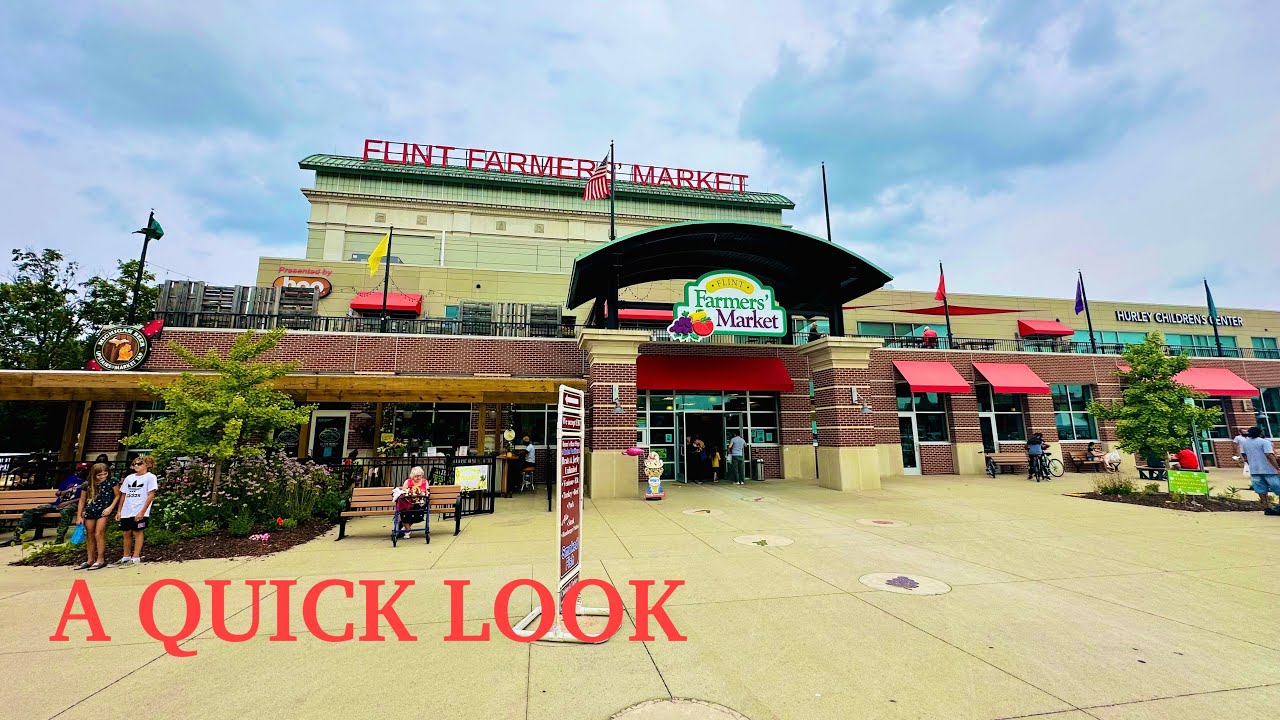 FLINT FARMERS’ MARKET | Flint, Michigan | A Quick Look - YouTube