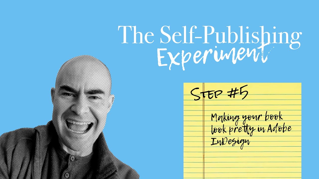 The Self-Publishing Experiment #5 - Building Your Book in Adobe ...