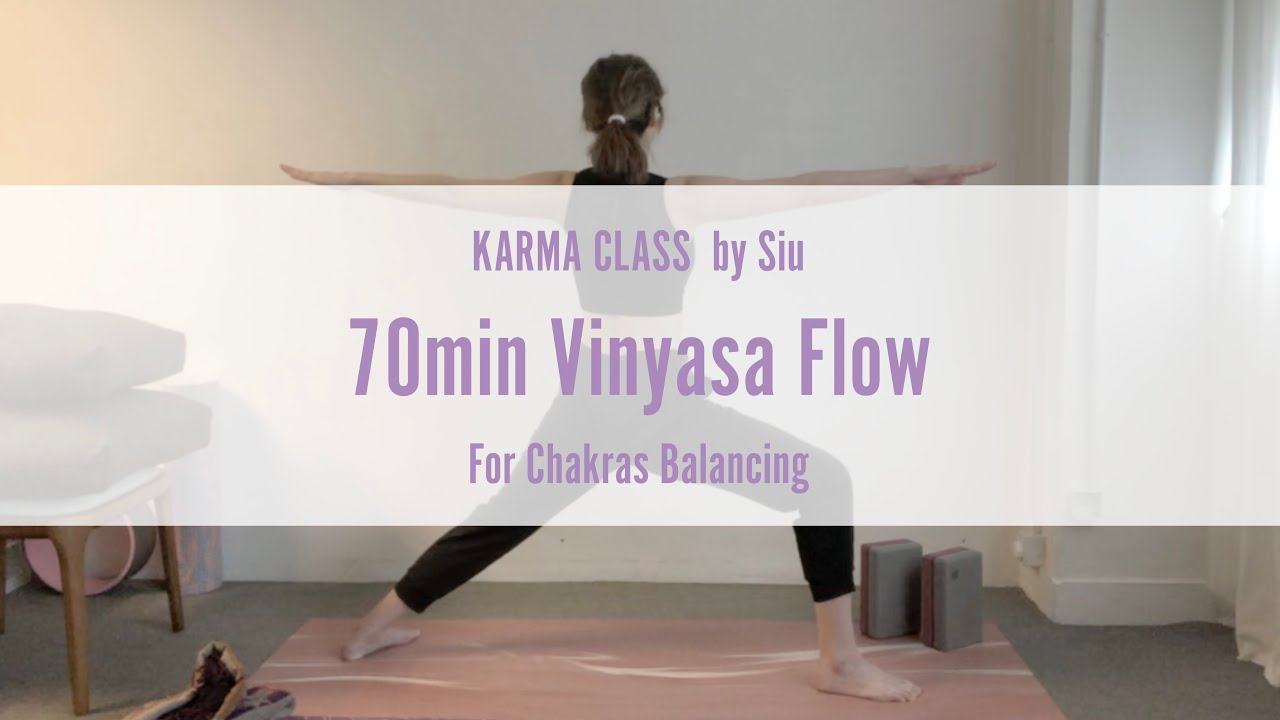 Karma class - 70min Chakras Balancing Vinyasa Flow - YouTube