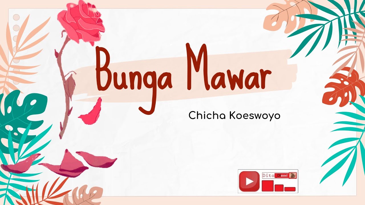Lirik Lagu Anak - Bunga Mawar - Chicha Koeswoyo - YouTube Music