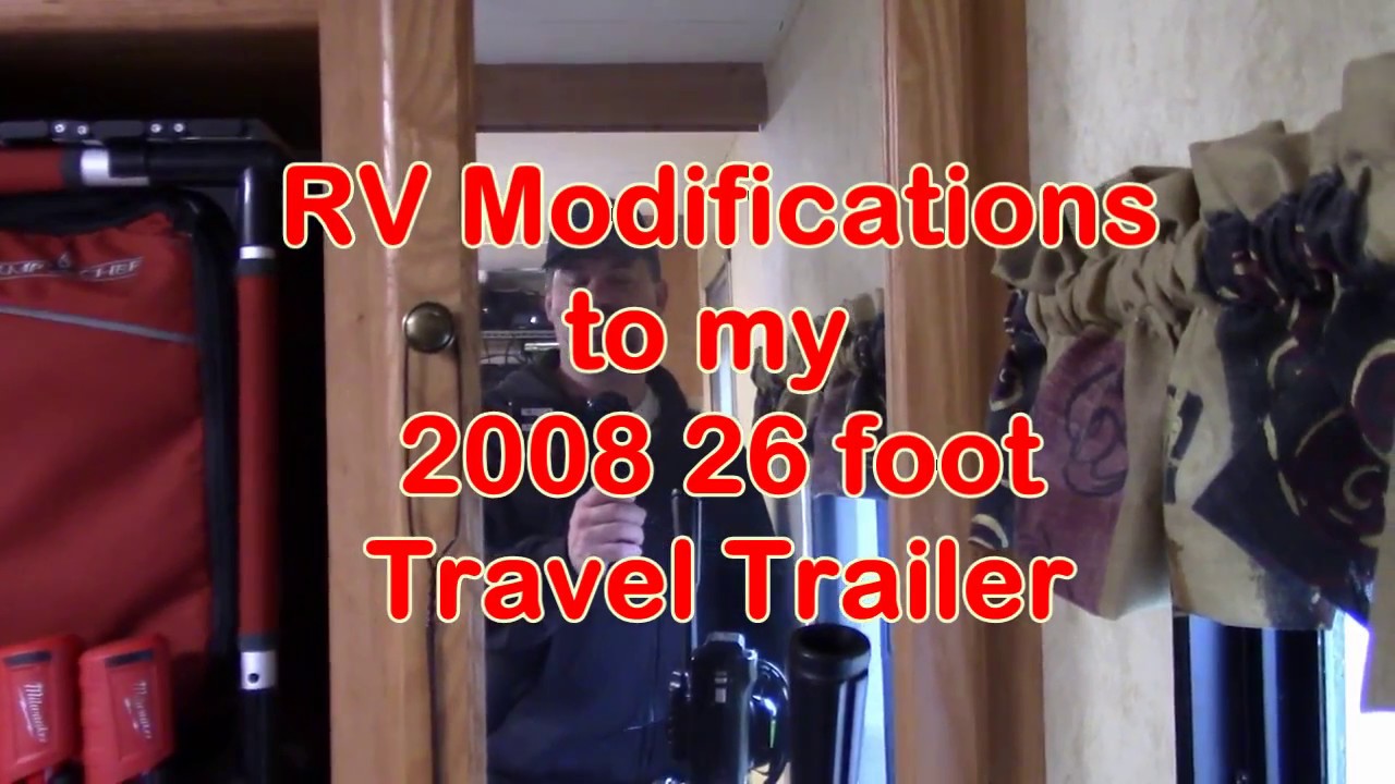 RV Modifications to a 26' Travel Trailer - YouTube