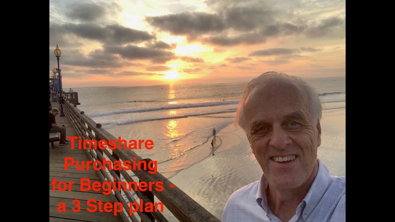 Timeshare beginner's buyers guide - A 3 step plan - YouTube