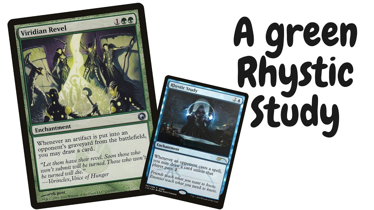 Green rhystic study Viridian Revel is an old card we should look into ...