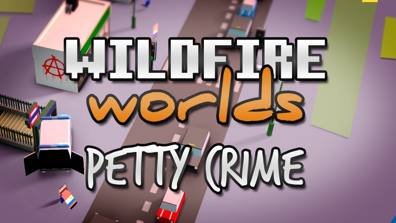 Wildfire Worlds Tech Demo - Small Time Crime! - YouTube