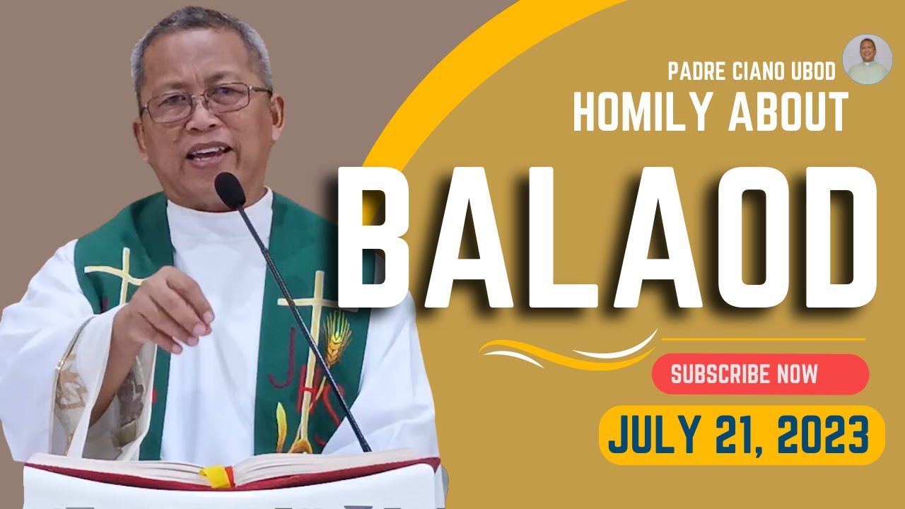 Fr. Ciano Homily about BALAOD - 7/21/2023 - YouTube