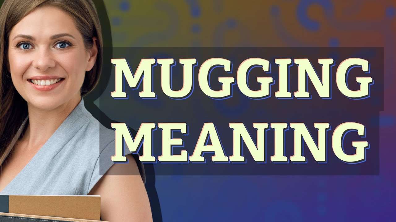 Mugging | meaning of Mugging - YouTube