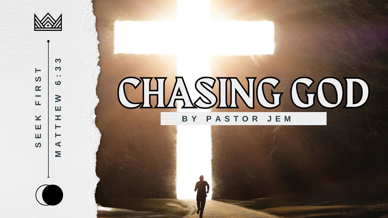 Chasing God by Pastor Jem - YouTube