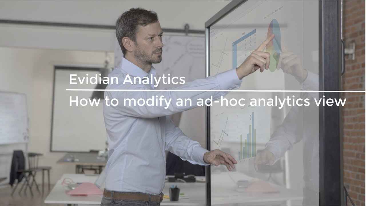 Evidian Tutorial - How to modify an ad-hoc analytics view (2/5) - YouTube