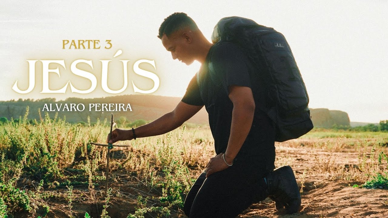 Jesús - Parte 3 | Álvaro Pereira - YouTube