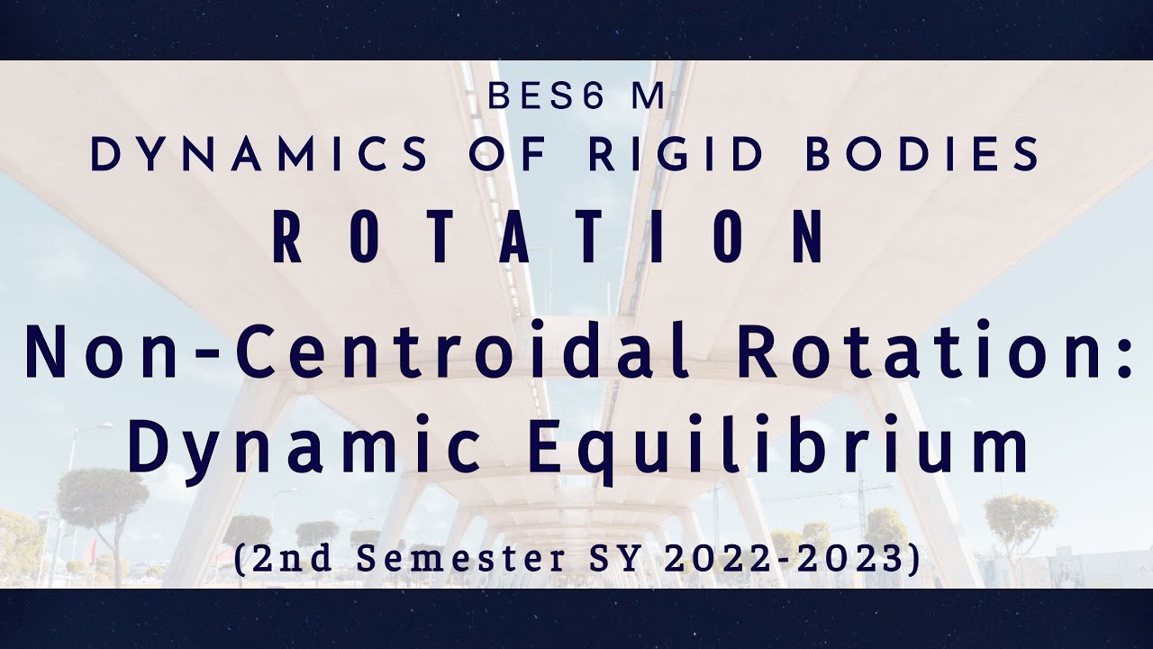 ROTATION Lecture 4 Part 3 BES6M Dynamics 2nd Semester SY 2022 2023 - YouTube
