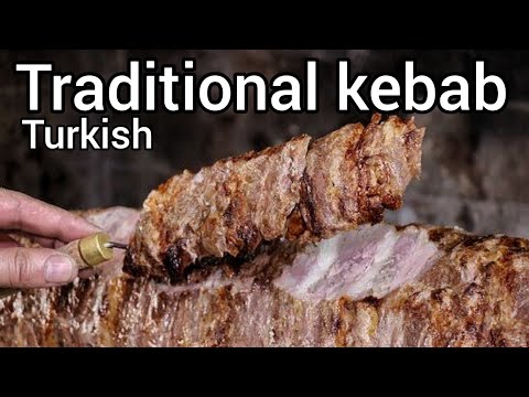 Traditional kebab | Turkish cağ kebab