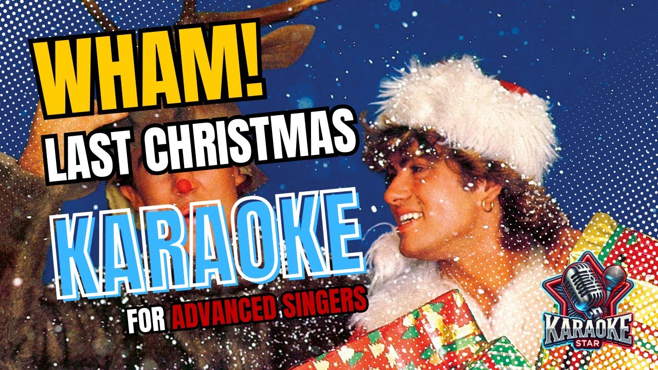 Wham! Last Christmas Karaoke for Advanced Singers!🔥| Sing Along with ...