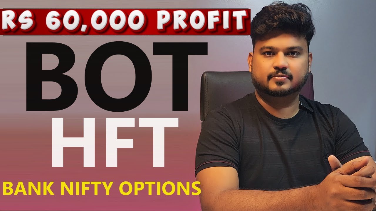 HFT BOT Trading in Bank Nifty Options - YouTube