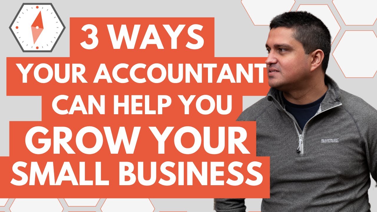 3 Ways Your Accountant Can Help You Grow Your Small Business - YouTube