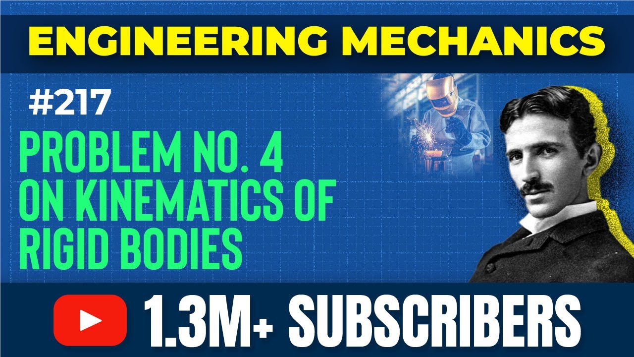 Kinematics of Rigid Bodies Problem No.4 - Kinematics of Rigid Bodies ...