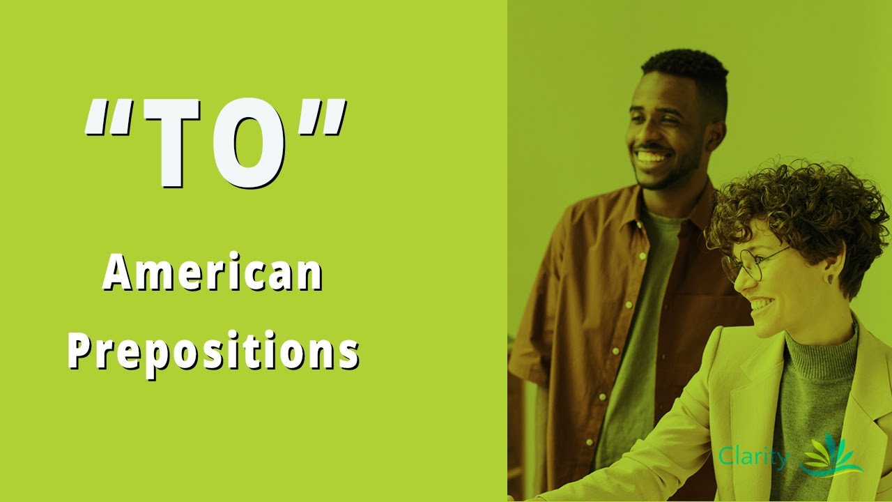How to Use the Preposition ‘TO’ in American English | Common Phrases ...